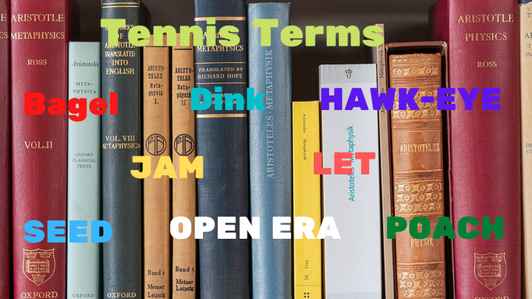 Tennis Terms: Most Comprehensive Glossary In 2022